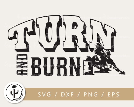 Barrel Racing Turn N Burn SVG File for Circut Barrel Racer - Etsy Australia