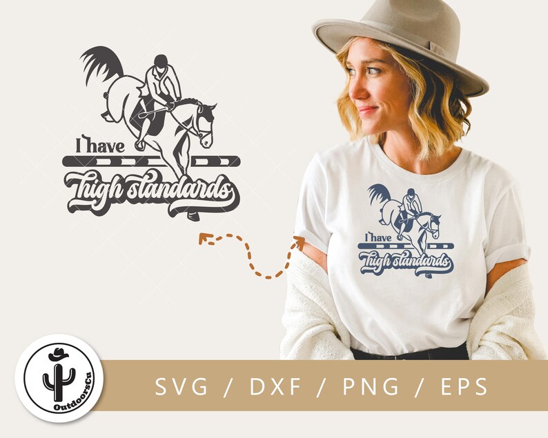 Horse Jumping Svg Cut File | I Have High Standards SVG | Equestrian ...