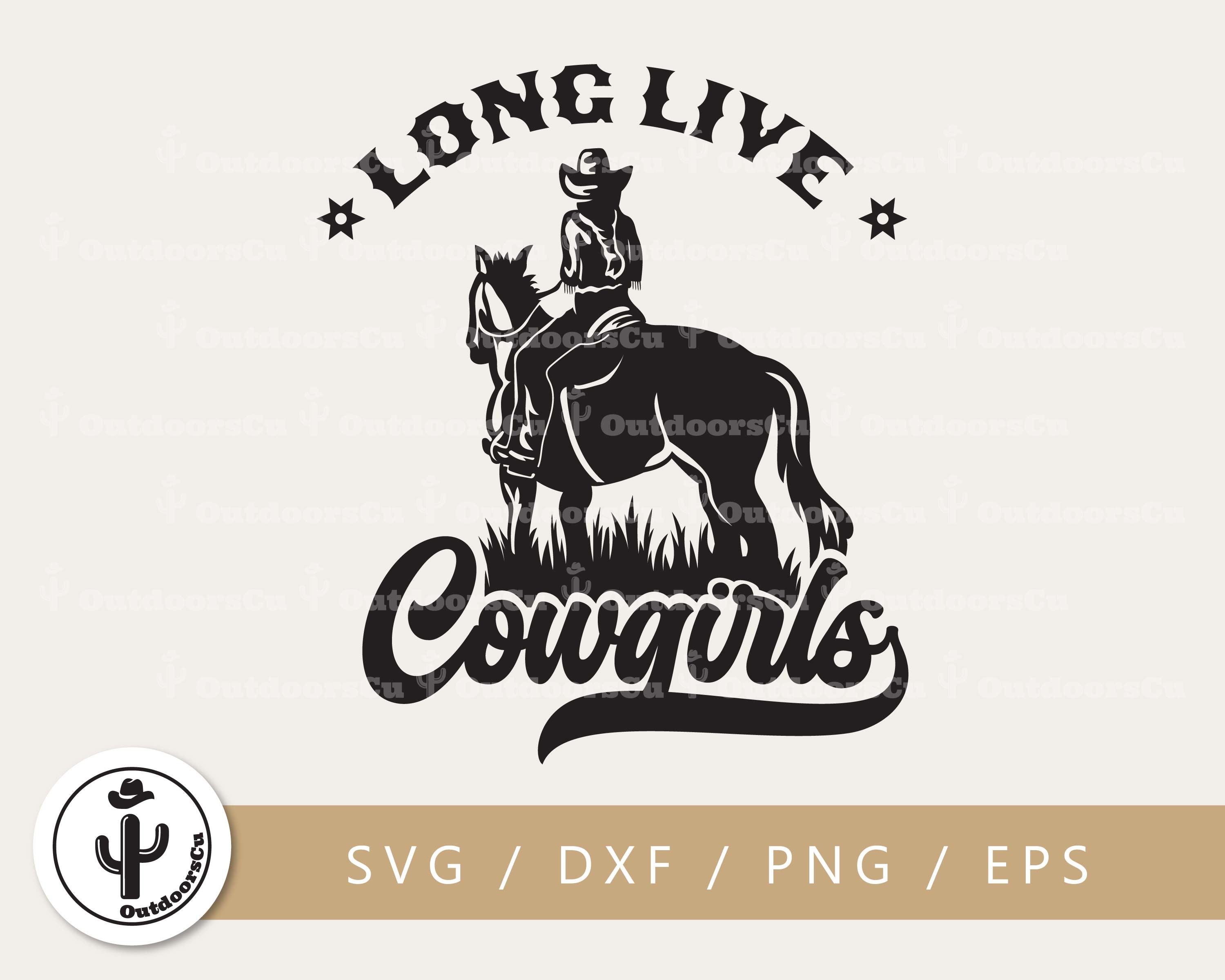 Long Live Cowgirls Svg Png Cut File | Trailing Riding on a Horse ...
