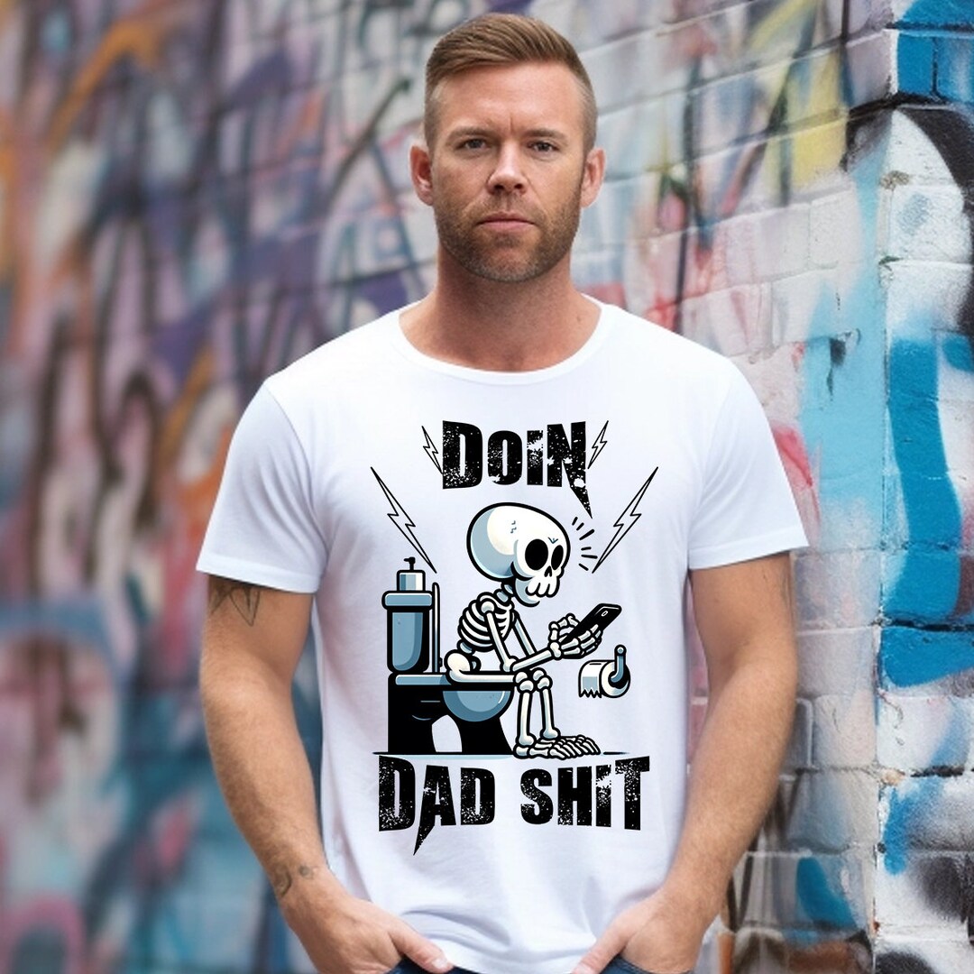 Doin' Dad Shit PNG, Dad Joke, Fathers Day, Step Dad, Bonus Dad ...