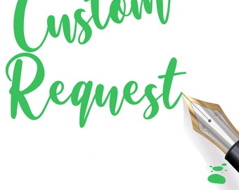 Custom Order Request SVG PNG JPG File Will Be Available for Download ...