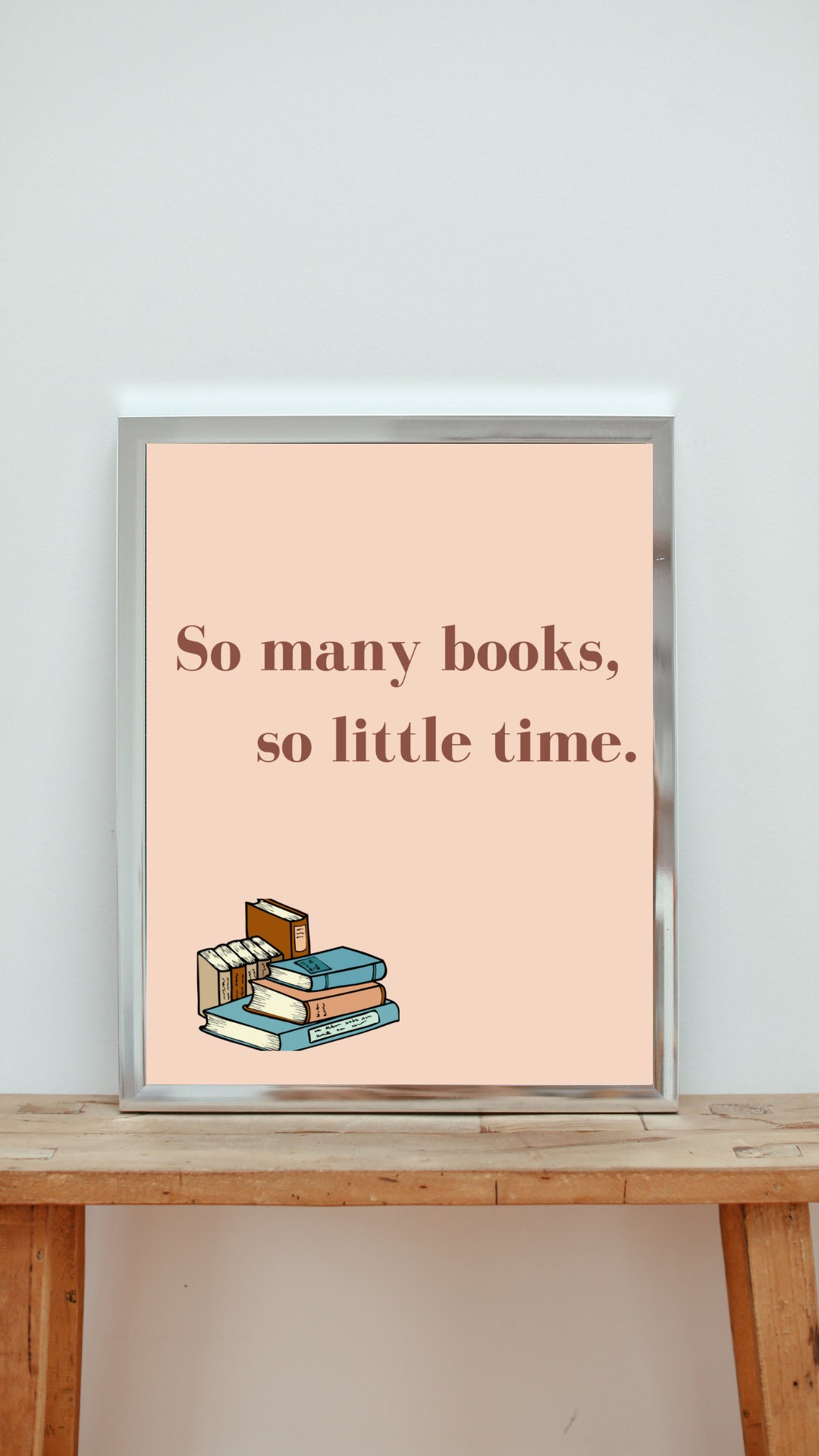 So Many Books so Little Time Book Poster Digital Reading - Etsy