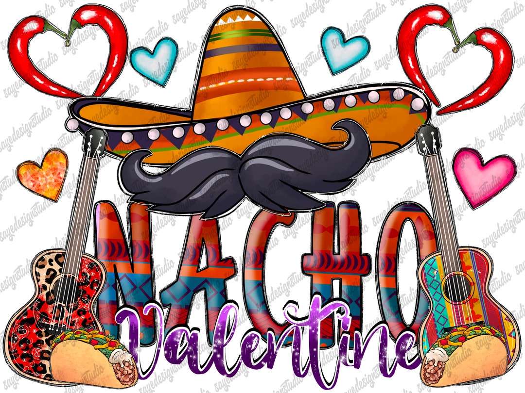 Nacho Valentine Png, Happy Valentine's Day Png, Nacho Png, Mexico Hat ...