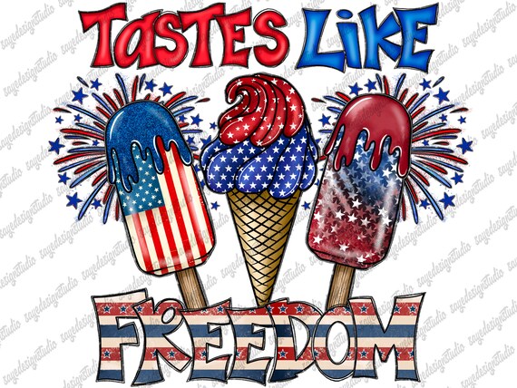 Tastes Like Freedom Png File 4th of July Freedom American - Etsy