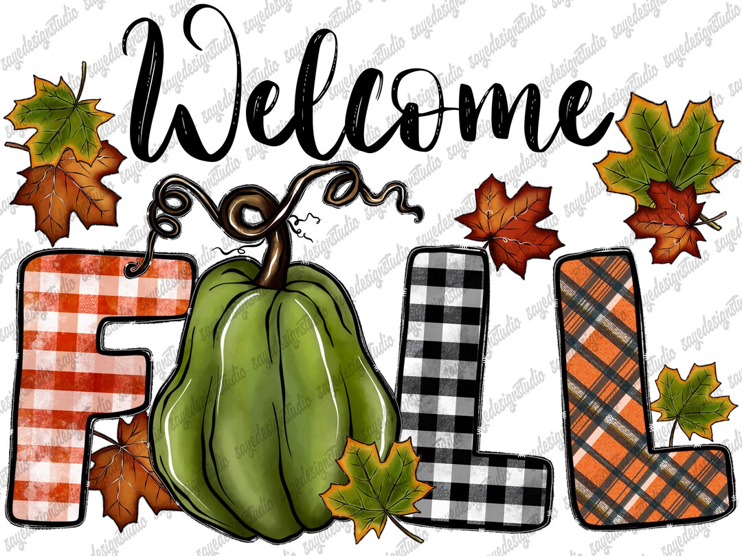 Welcome Fall Png, Thankful Png, Happy Fall Png, Fall Vibes, Sublimation ...