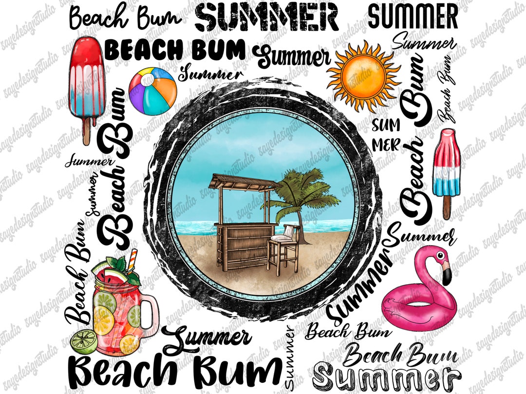Beach Bum PNG File: Summer Vibes Sublimation Design (digital Download ...