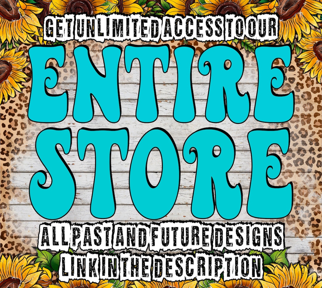 Entire Store Bundle, All Past and Future Designs, Commercial Use ...