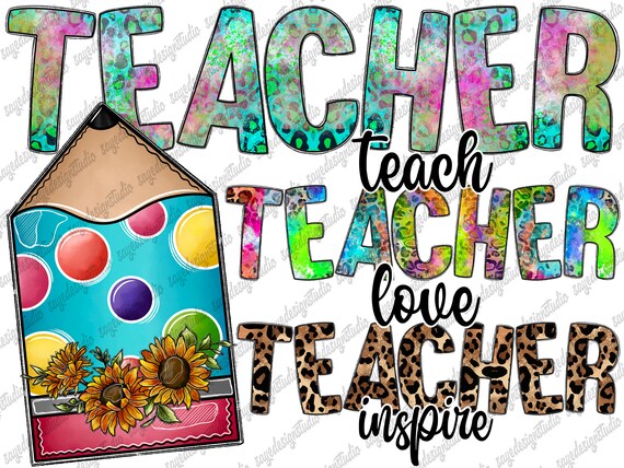 Teacher Teach Teacher Love Teacher Inspire PNG Back to - Etsy