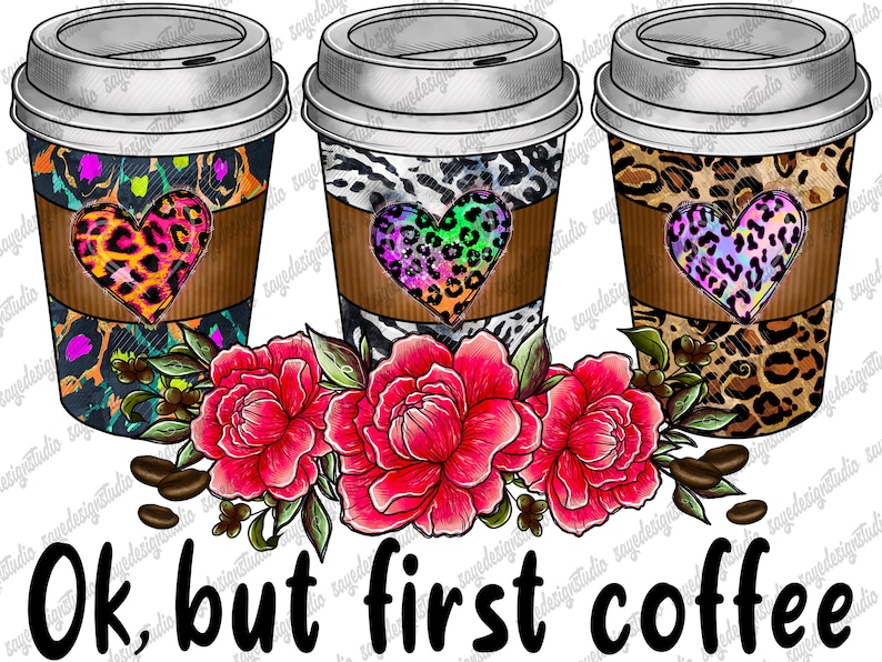 Ok but First Coffee Png Leopard Western Sublimation Coffee - Etsy