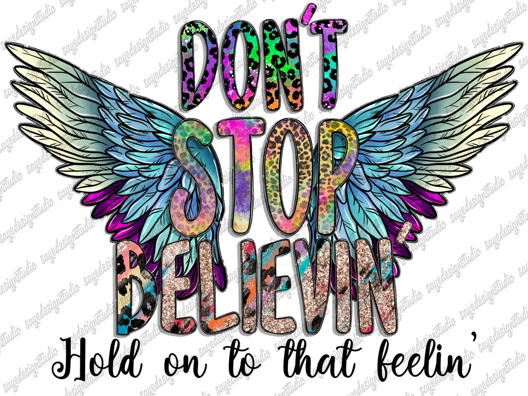 Don't Stop Believin' PNG File: Retro Sublimation Design (digital ...