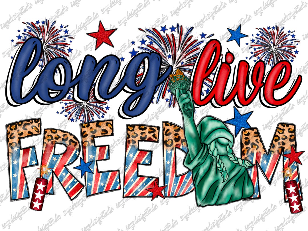 Long Live Freedom Png, USA Png, Freedom Png, 4th of July, American ...
