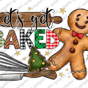 Let's Get Baked Png File, Baked Png, Western PNG, Christmas Png ...