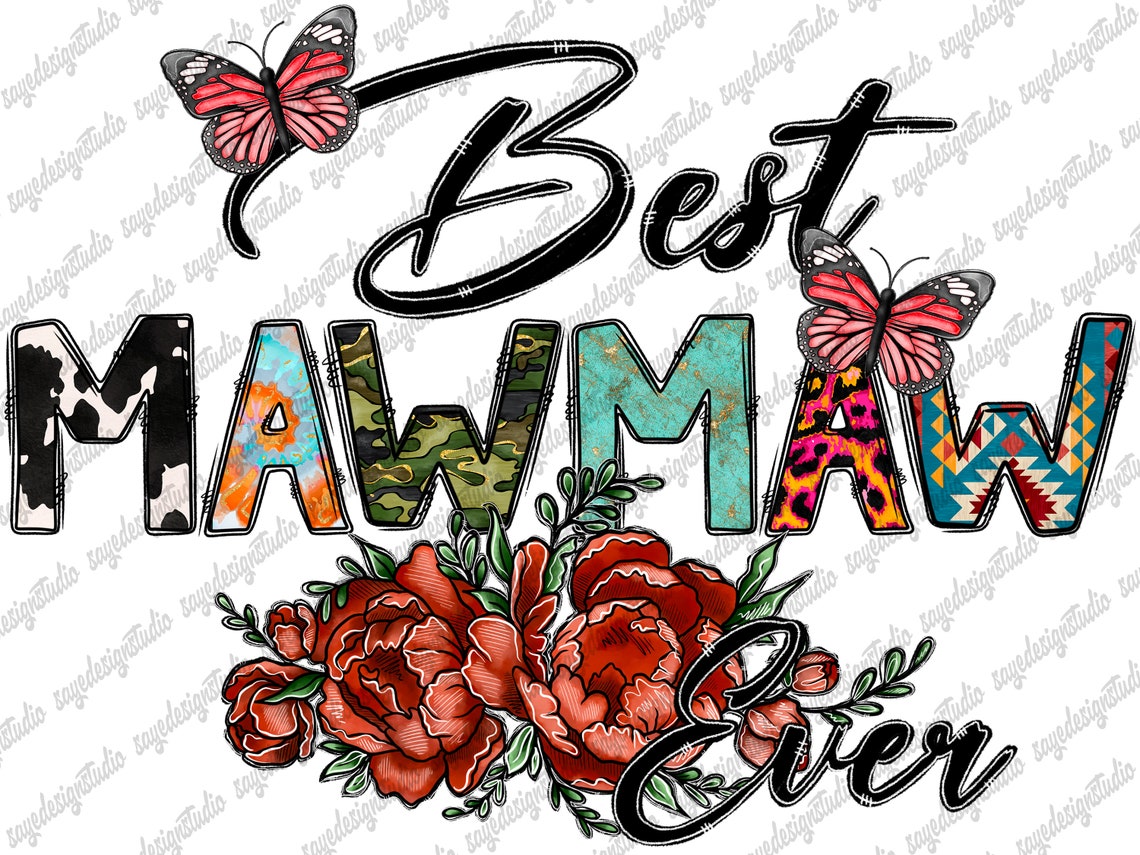 Best Mawmaw Ever Png Western Mawmaw Png Butterfly Png - Etsy