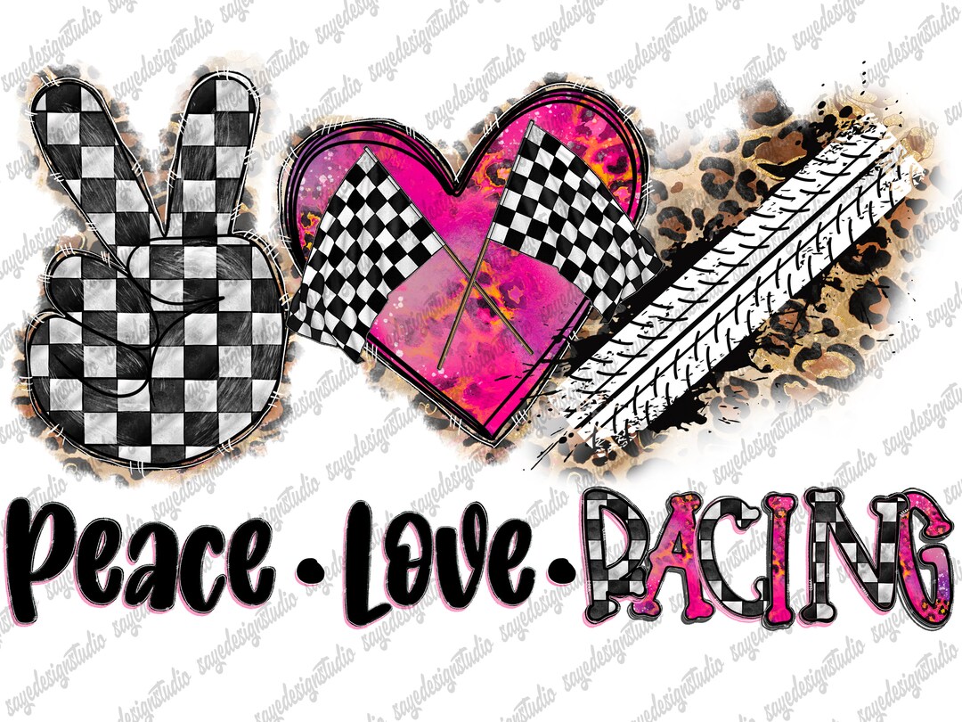 Peace Love Racing PNG: Car Racing Wife, Sublimation Design (digital ...