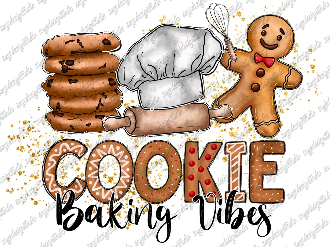 Cookie Baking Vibes PNG: Christmas Sublimation Design (digital Download ...