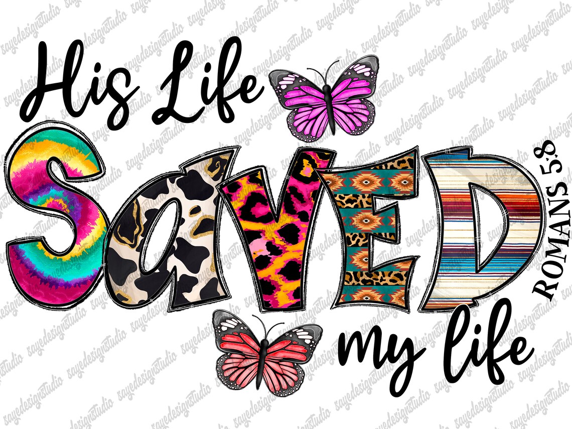 His Life Saved My Life Png Sublimation Design PNG Leopard | Etsy