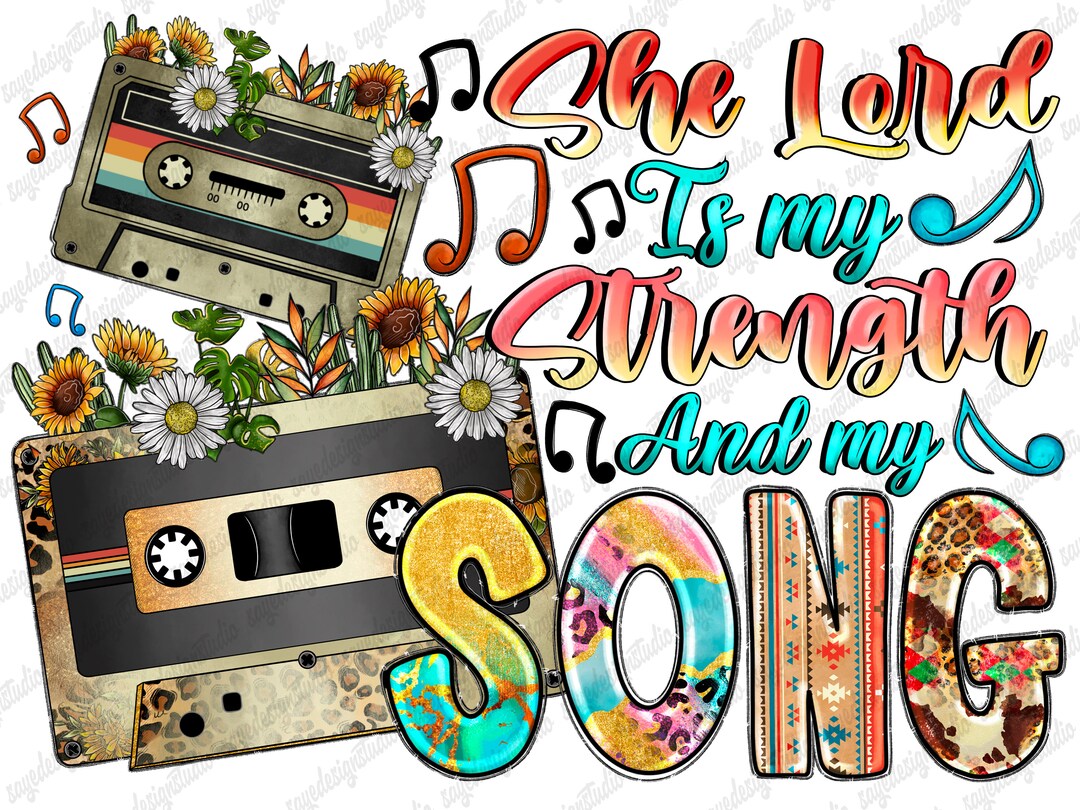 The Lord is My Strength and My Song, Bible Verse PNG, PSALM 118:14 ...