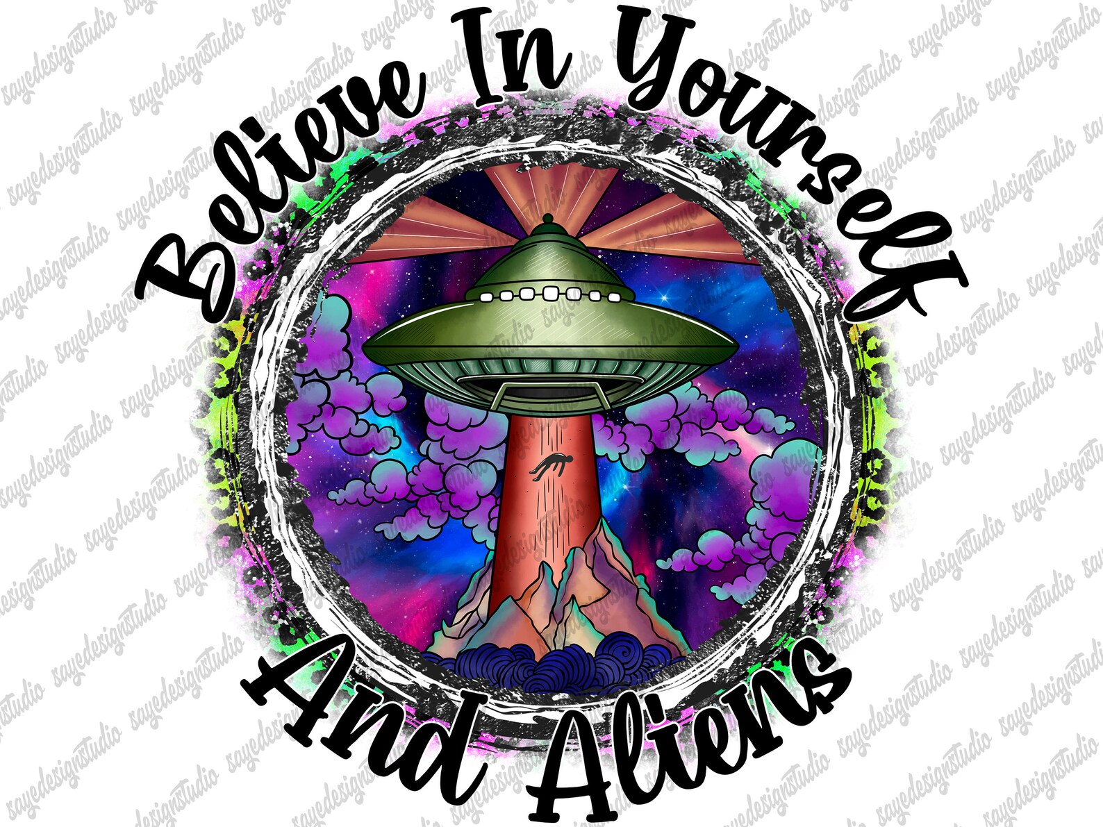 Believe in Yourself and Aliens Png Ufo Design Png Leopard | Etsy