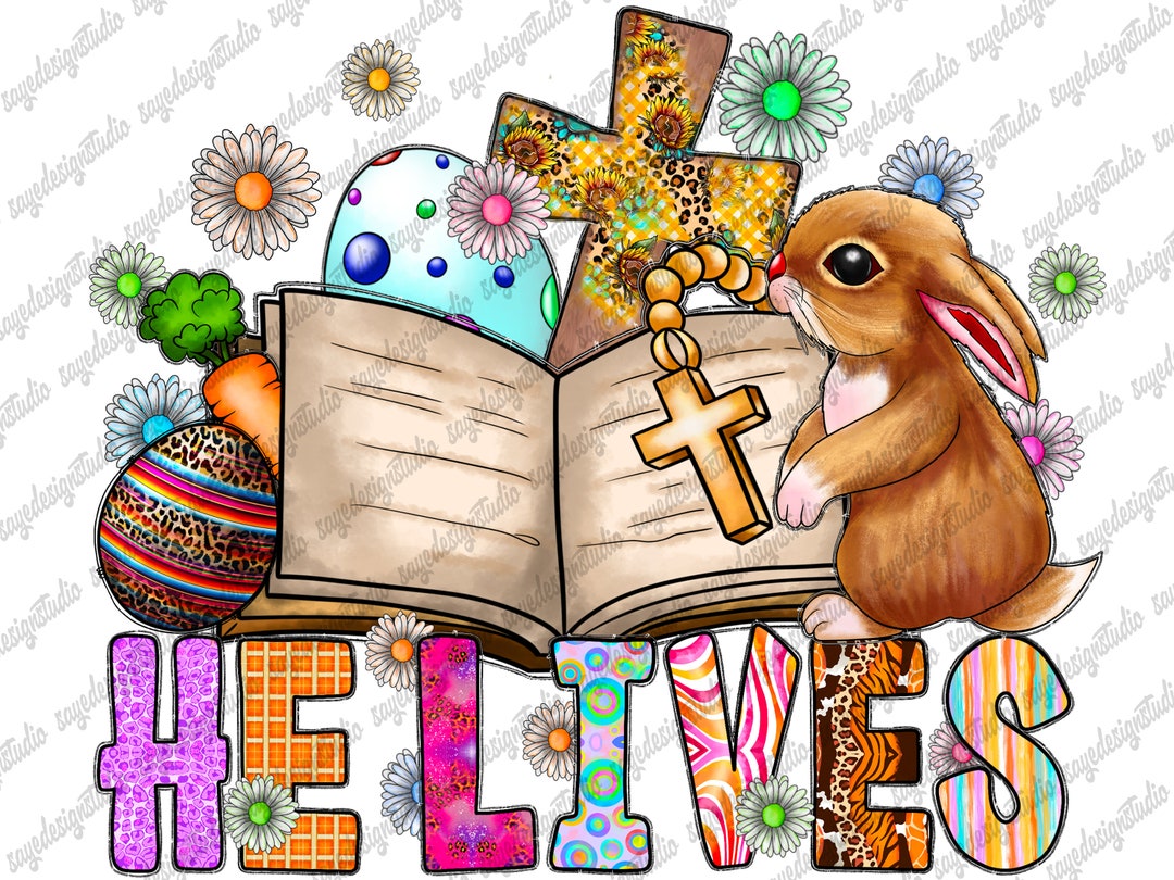 He Lives Easter Png, Sublimation Design Download, Easter Day Png, Cross ...