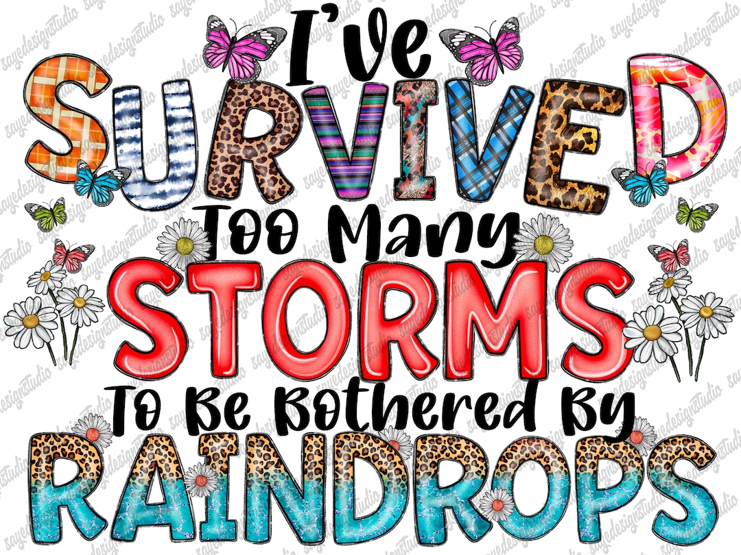 Inspirational Quote Sublimation Design: Storms and Raindrops (digital ...