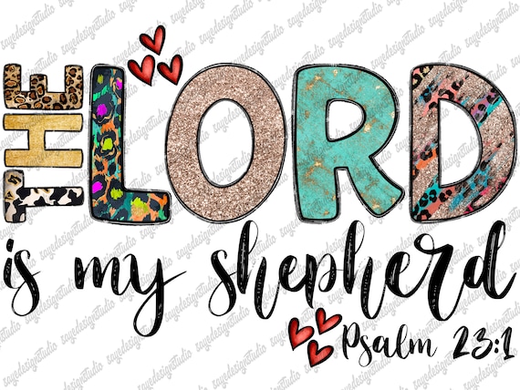 The Lord is My Shepherd Psalm 23:1 Png File Country Western - Etsy
