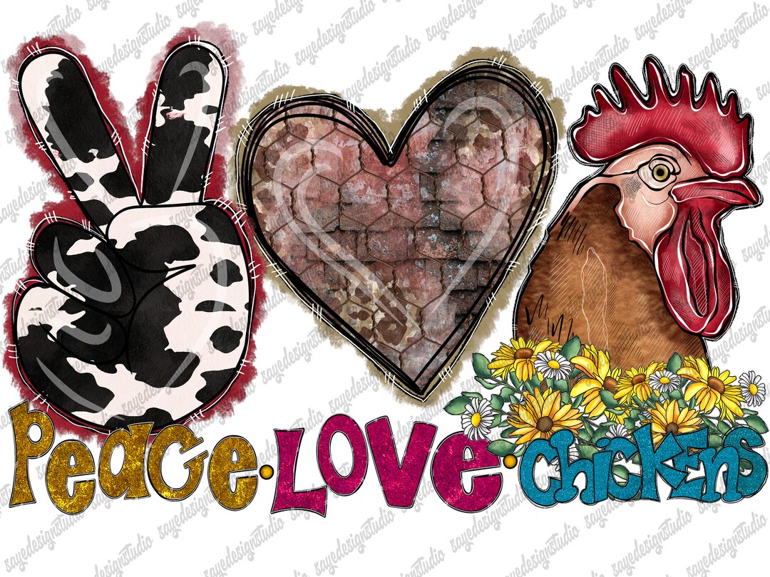 Peace Love Chickens Png, Chickens Farmer, Sublimation Clipart ...