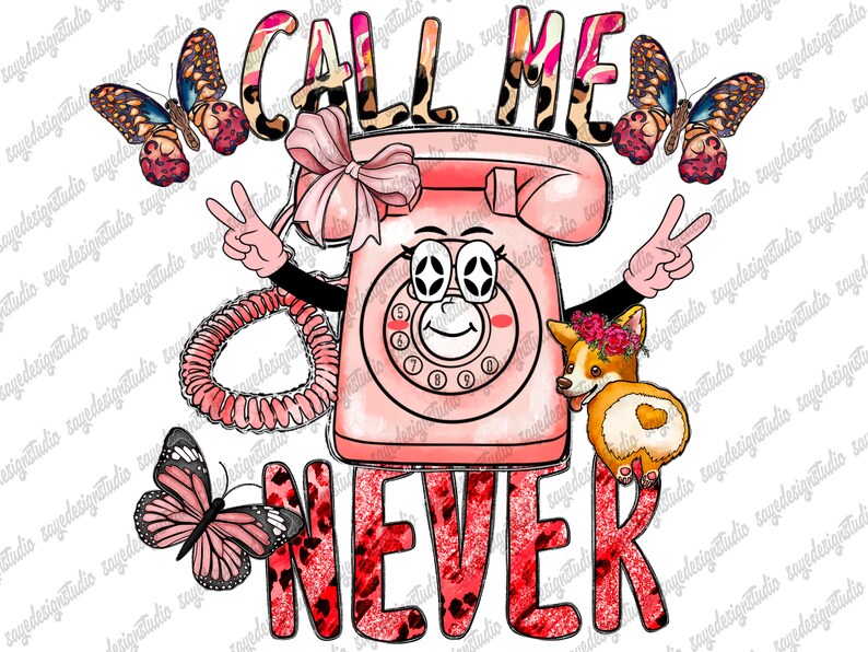 Call Me Never PNG Digital Download-happy Valentines Day - Etsy