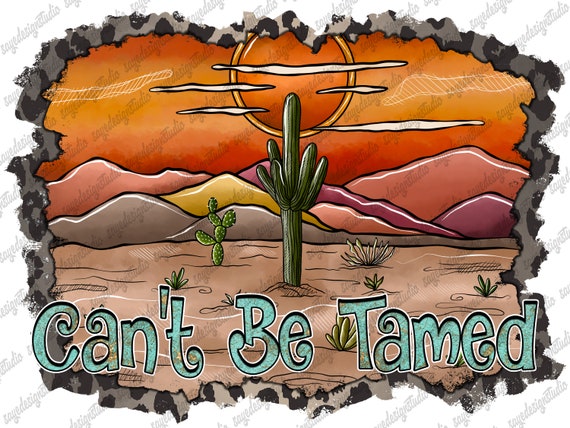 Can't Be Tamed Png Western Desert Country Desert | Etsy
