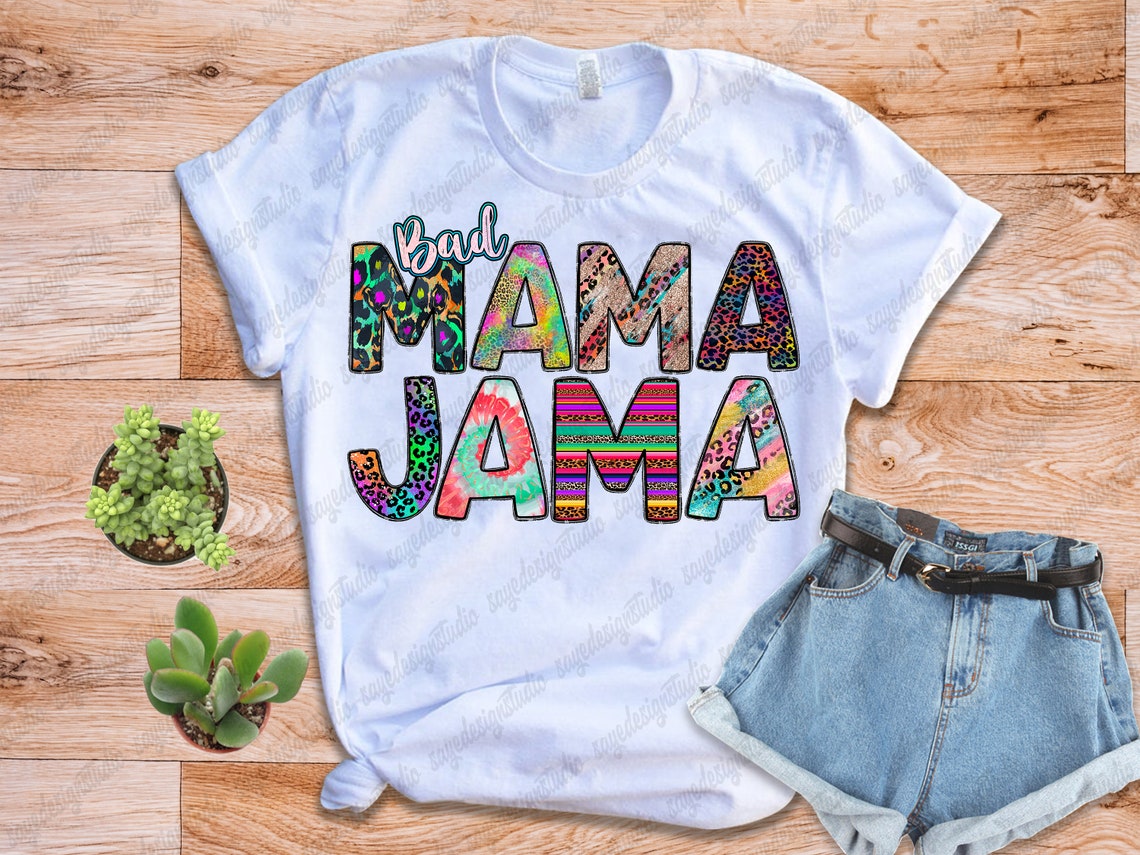 Bad Mama Jama Png Sublimation Design Png Mama Design Bad - Etsy