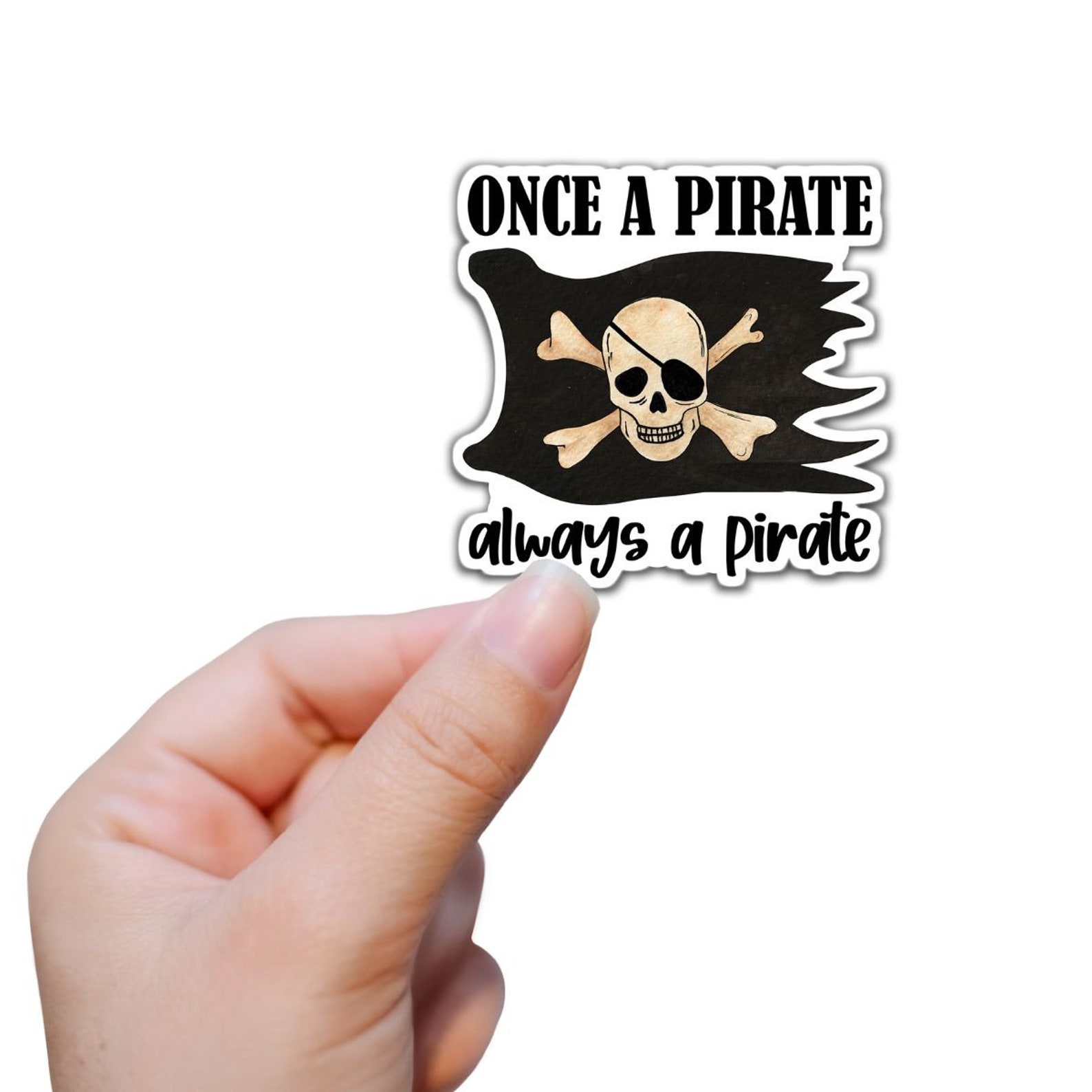 Once a Pirate Always a Pirate Die Cut Sticker Laptop Stickers - Etsy