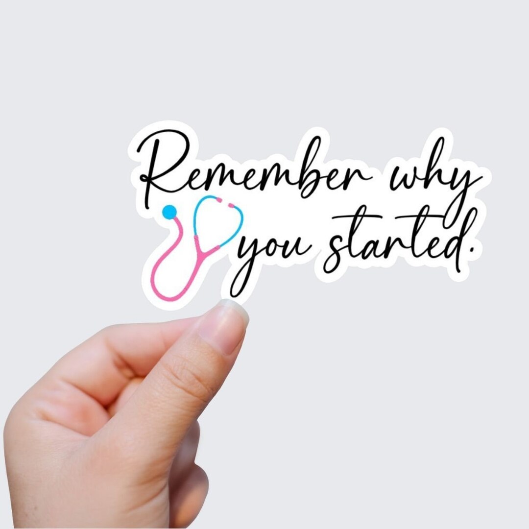 Remember Why You Started Die Cut Sticker Laptop Stickers Tumbler ...