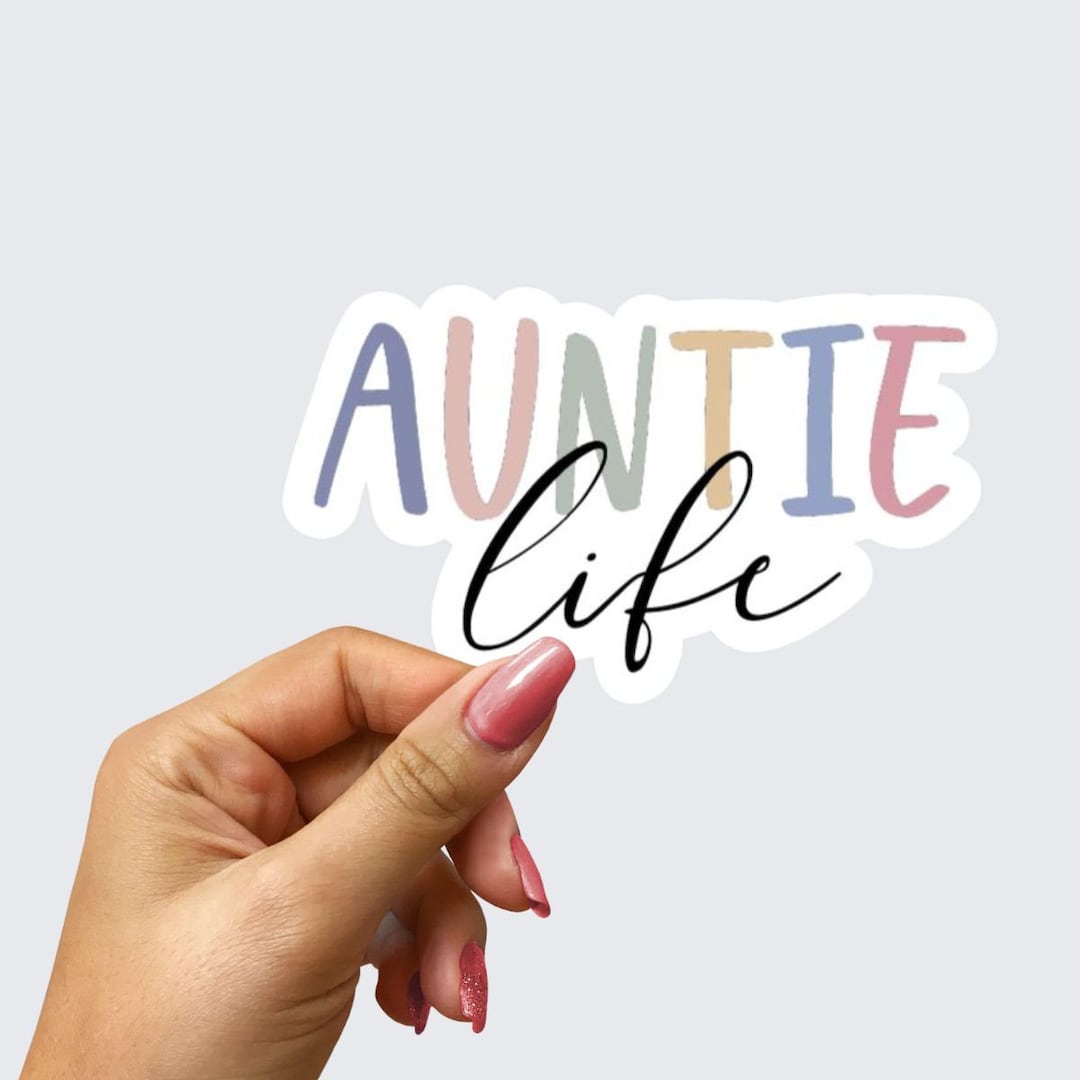 Auntie Life Die Cut Sticker Glossy Stickers Waterproof Sticker Laptop ...