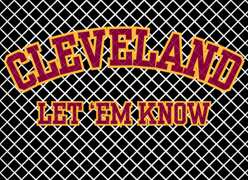 Cleveland Cavaliers Let 'em Know PNG, Basketball Design (digital ...