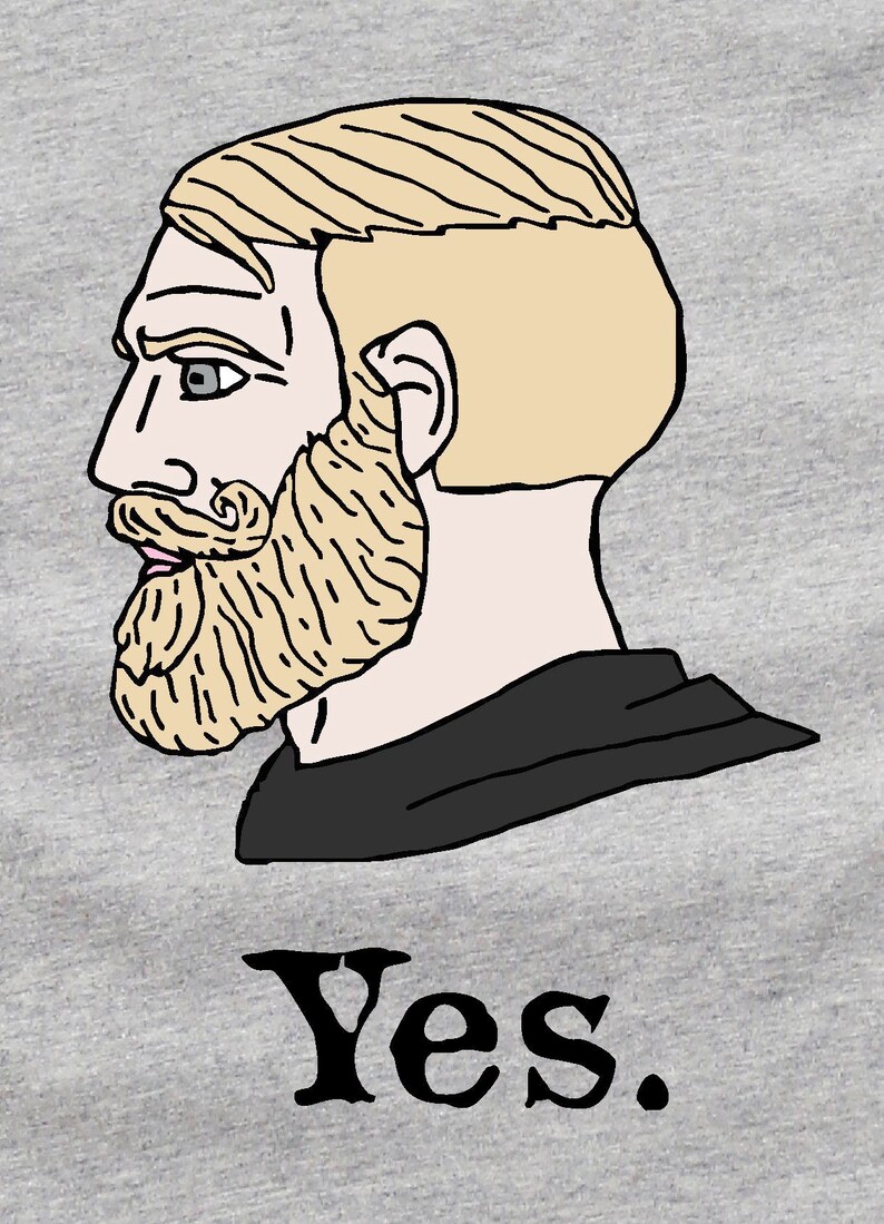 Chad Yes Alpha Male Meme T Shirt - Etsy Israel