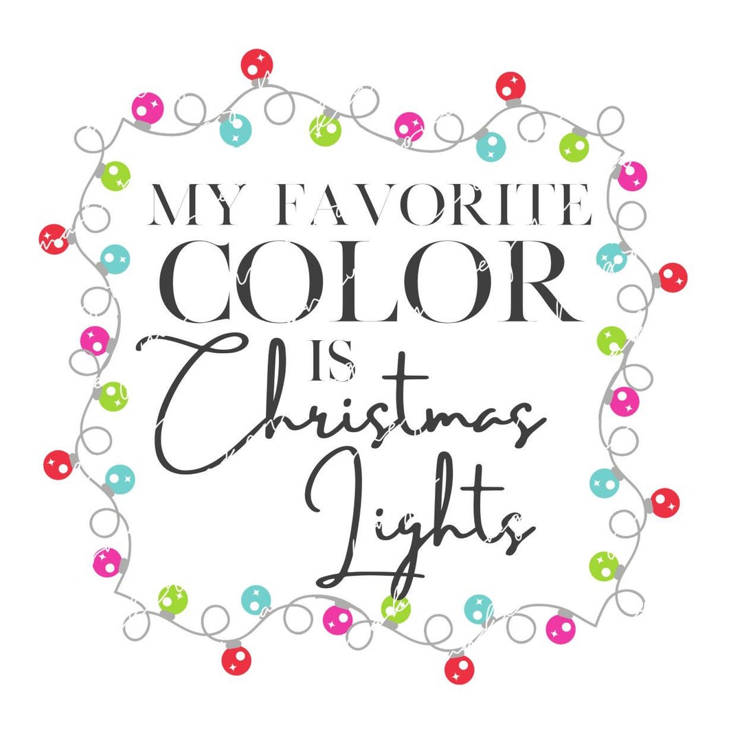 Christmas Clip Art, My Favorite Color is Christmas Lights PNG, Seasonal ...