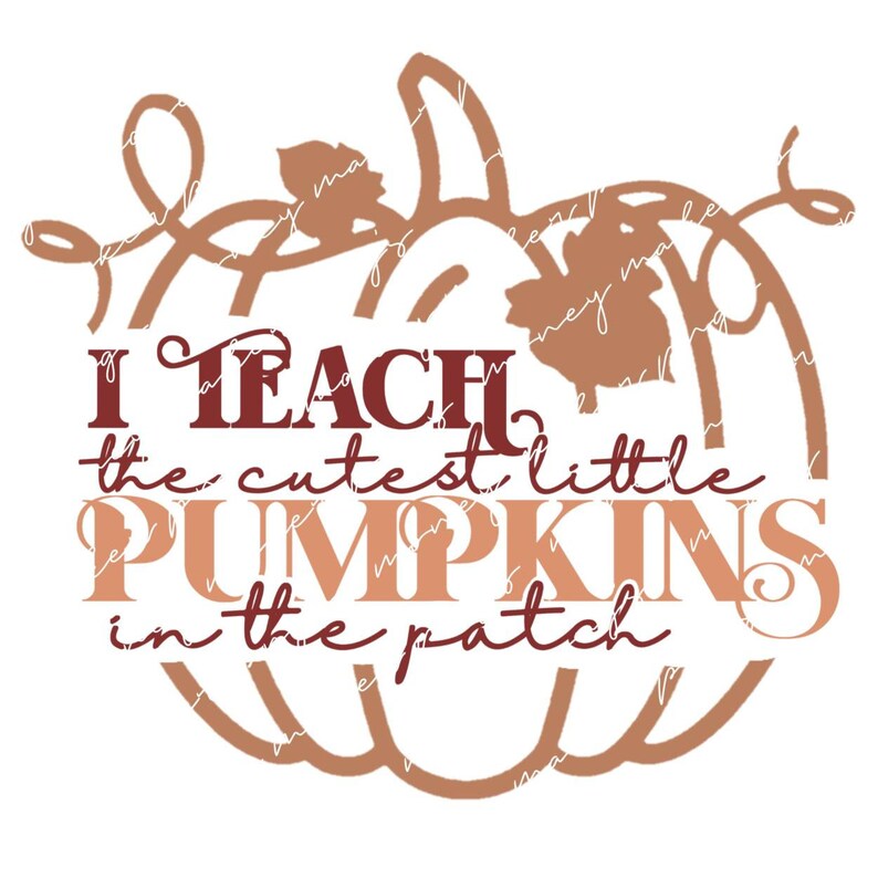 Teacher Fall Clip Art, I Teach the Cutest Pumpkins in the Patch PNG ...