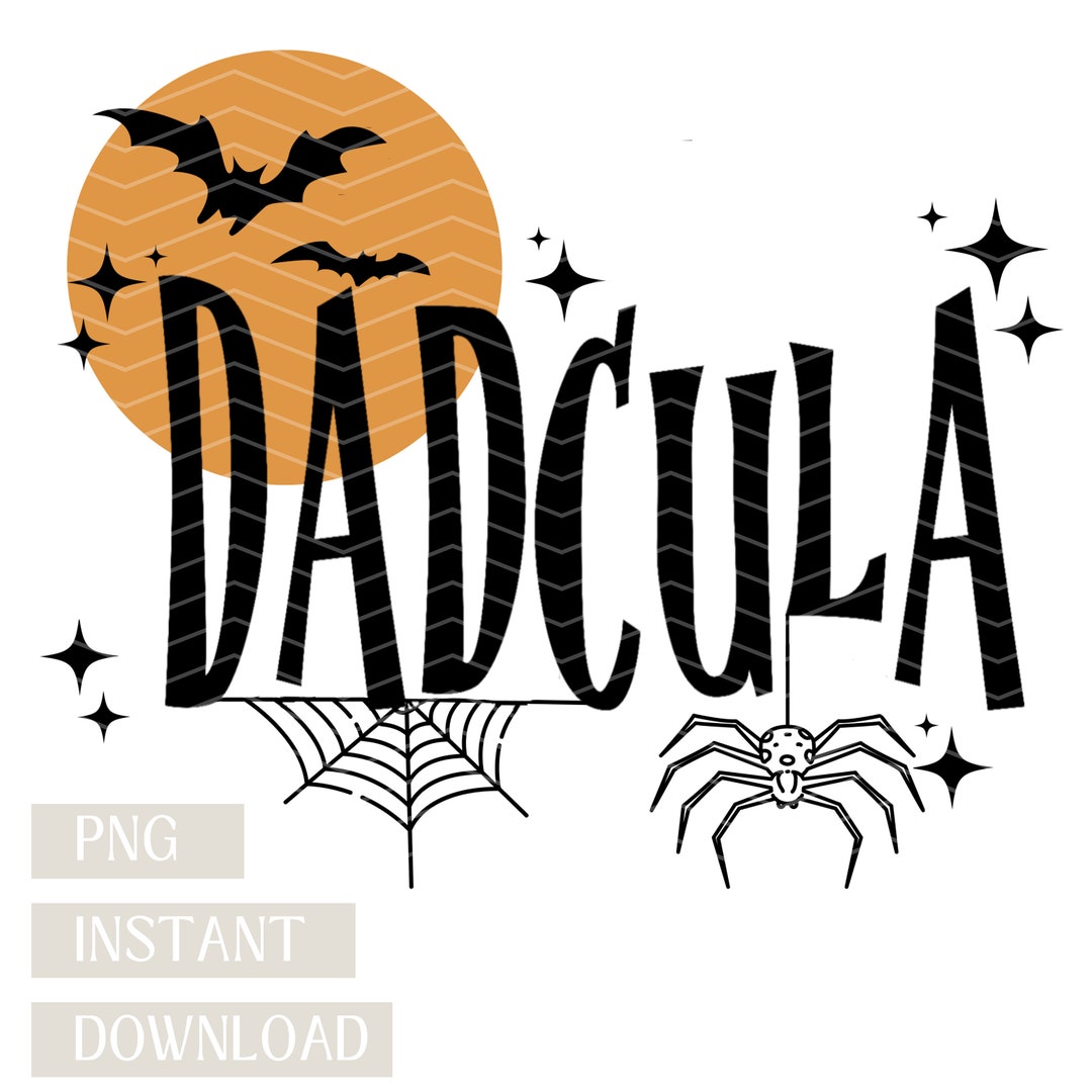 Dadcula PNG Halloween Clipart Tshirt Graphic, Cute Scary Dad Shirt ...