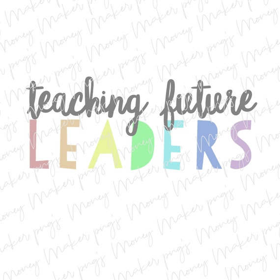 Teaching Future Leaders PNG Clip Art for DTG Teachers Teach | Etsy