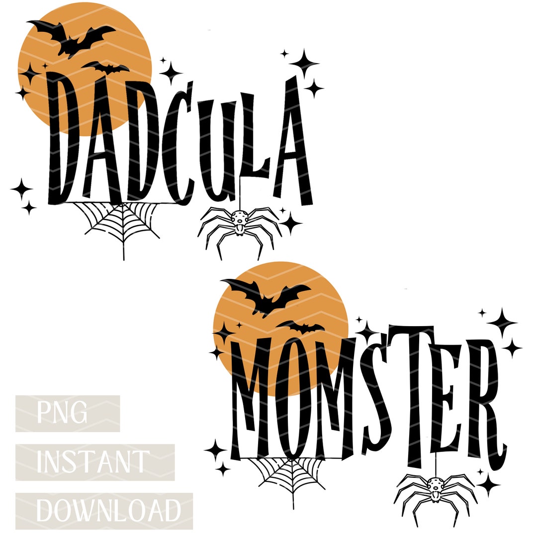 Momster PNG Dadcula PNG Halloween Clipart Tshirt Graphic, Cute Scary ...