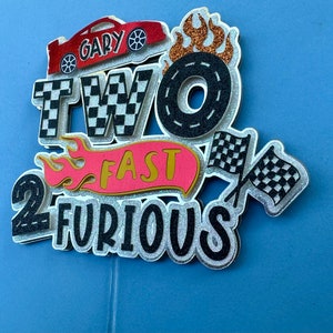 Two Fast 2 Furious Personalized Cake Topper - 2nd Birthday Race Car - Etsy