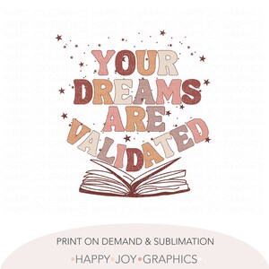 Dreamer Png Mental Health Png Your Dreams Are Validated Dreaming ...