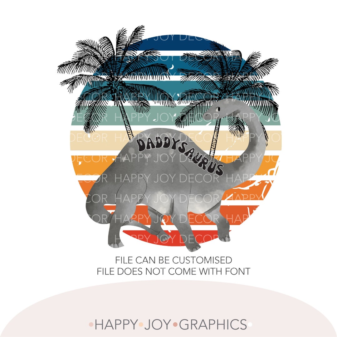 Daddysaurus Png Customizable Dad PNG Custom Dad Png - Etsy