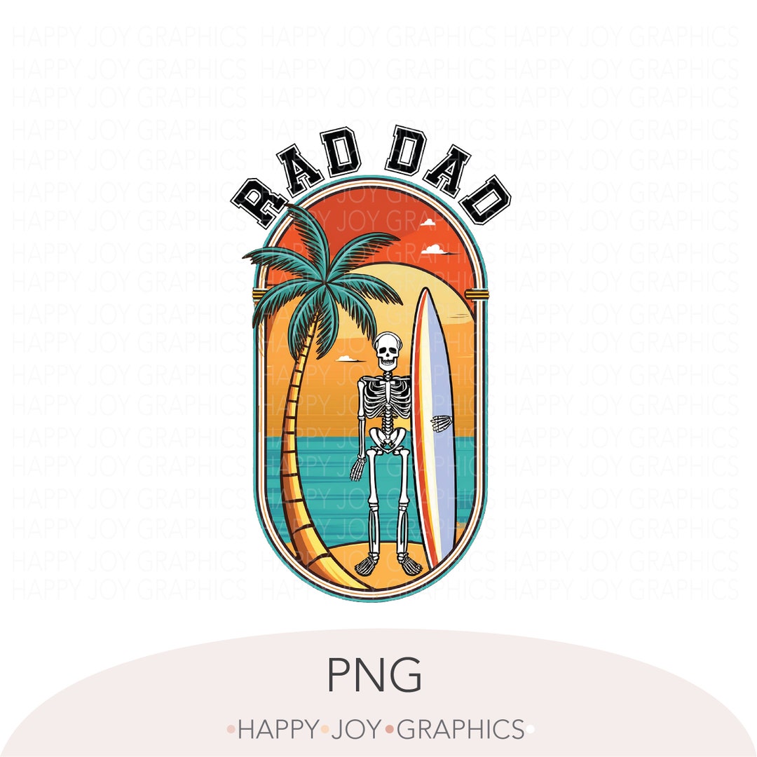 Rad Dad Png Surfer Dad Png Skeleton Png Surfing Png Surfboard Png Funny ...