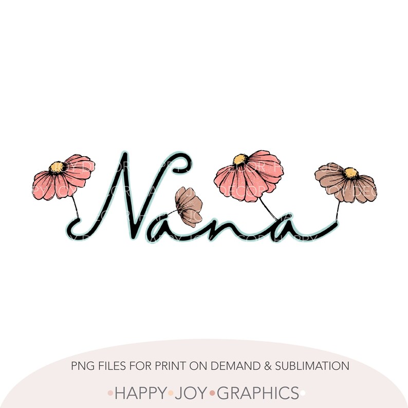 Nana Sublimation Png Nana Floral Png Nana Shirt PNG Design - Etsy