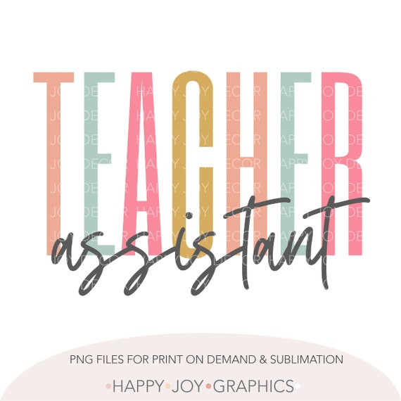 Teacher Assistant Sublimation Png Teacher Shirt Png Design - Etsy
