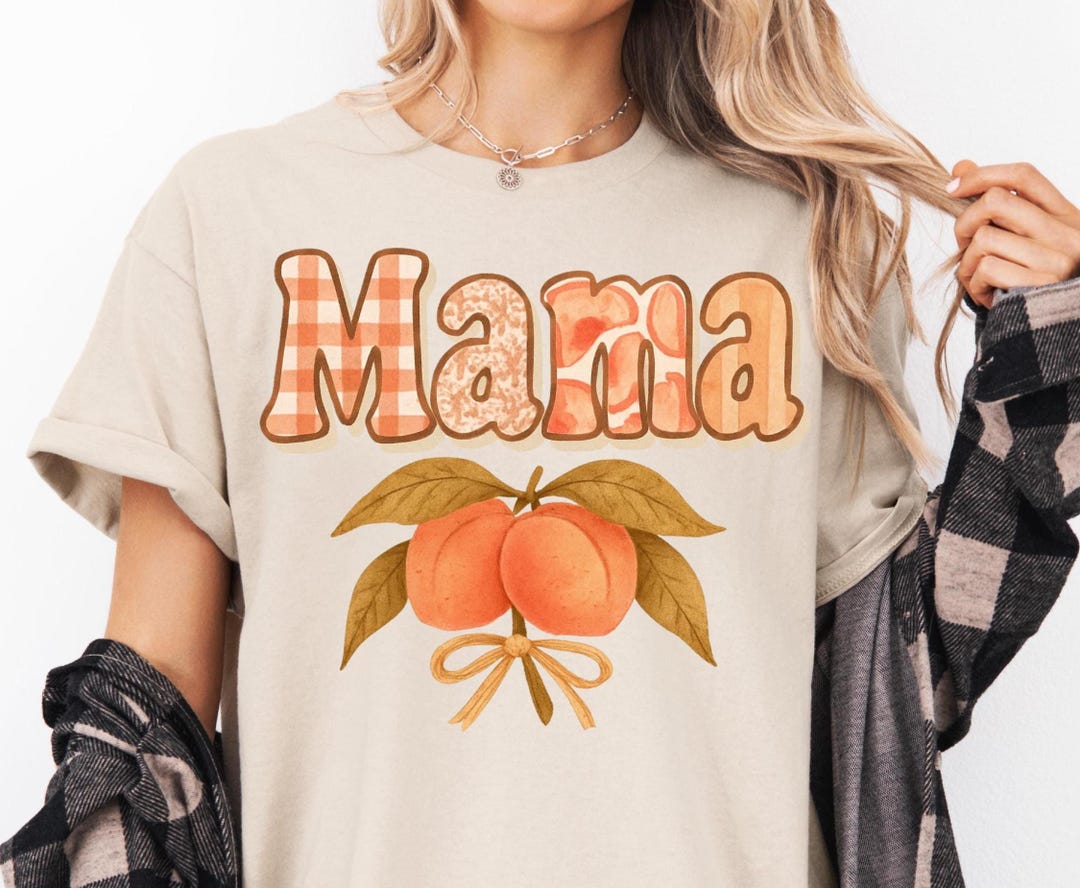 Peach Mama Png Mama Peach Coquette Png Peaches Shirt Peachy Preppy Mama ...
