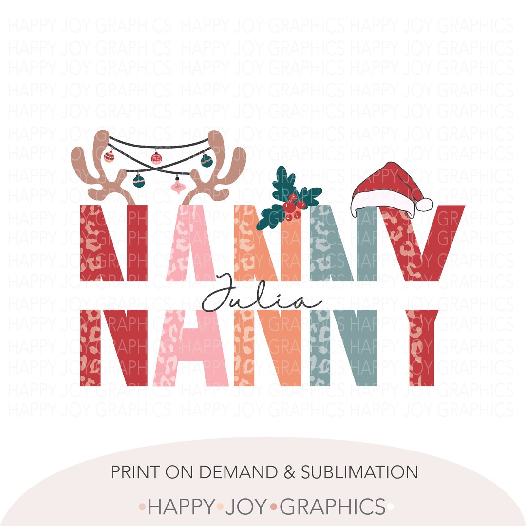 Customizable Nanny PNG Template Christmas Nanny Shirt Png Merry ...