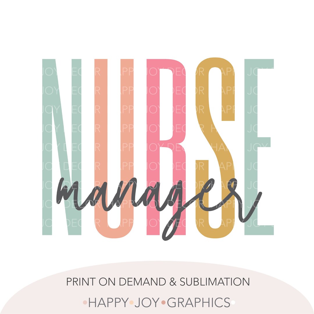 Nurse Manager Png Sublimation, Charge Nurse, NICU Paediatric Emergency ...