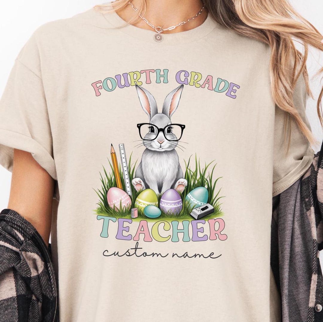 Fourth Grade Teacher Easter Shirt Png Custom 4th Grade Teacher Png ...