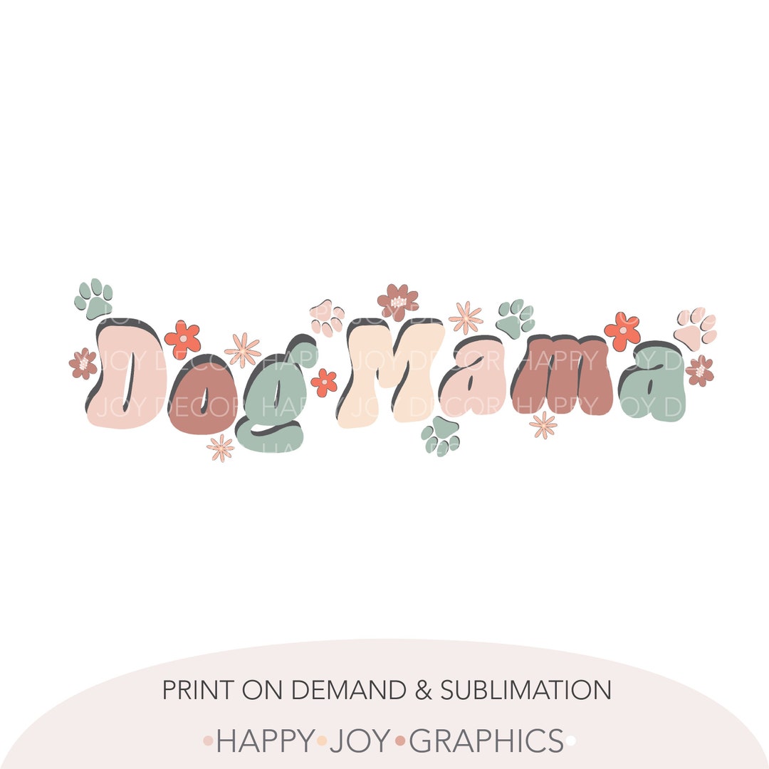 Dog Mama PNG Sublimation Design, Retro Dog Mom Png, Daisy Png, Floral ...